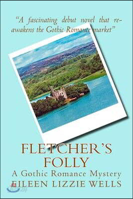 Fletcher's Folly: A Gothic Romance Mystery - 예스24