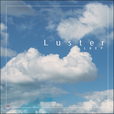 루시 (Lucy) - Luster - 예스24