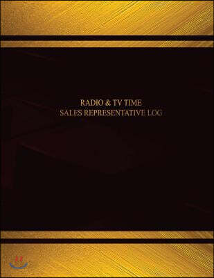 Radio & TV Time Sales Representative Log: Radio & TV Time Sales ...