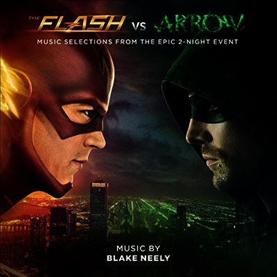 Blake Neely - Flash Vs. Arrow (플래쉬 Vs. 애로우) (Soundtrack)(CD-R) - 예스24