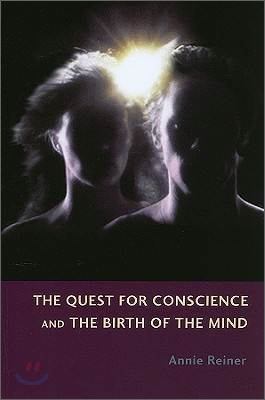 The Quest for Conscience and the Birth of the Mind - 예스24