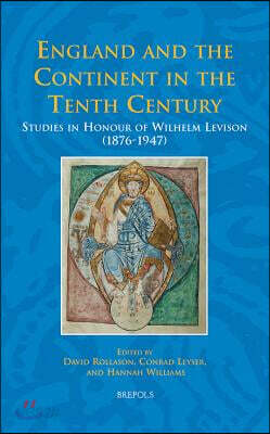 England and the Continent in the Tenth Century: Studies in Honour of ...