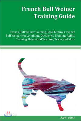 French Bull Weiner Training Guide French Bull Weiner Training Book ...