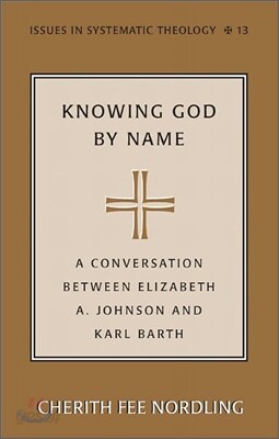 Knowing God by Name: A Conversation Between Elizabeth A. Johnson and ...
