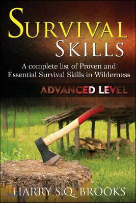 Survival Skills: A complete list of proven and essential survival ...