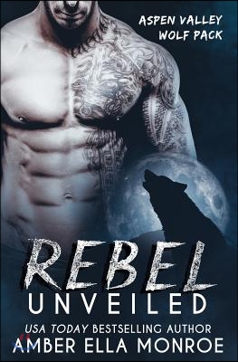 Rebel Unveiled: Aspen Valley Wolf Pack - 예스24