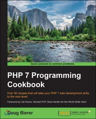 PHP 7 Programming Cookbook: Over 80 recipes that will take your PHP 7 ...