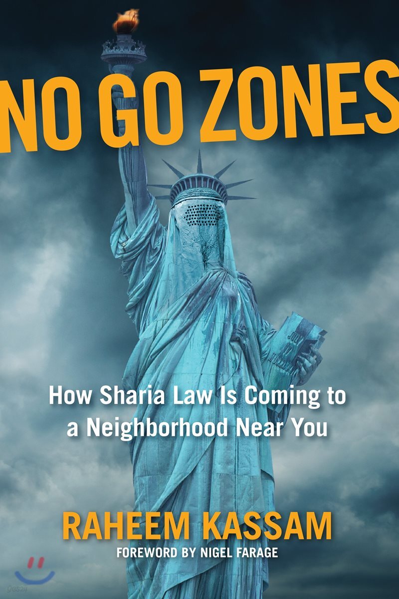 No Go Zones: How Sharia Law Is Coming to a Neighborhood Near You - 예스24