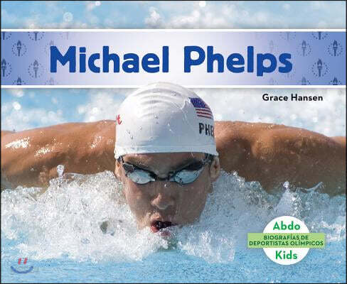 Michael Phelps (Michael Phelps) (Spanish Version) | Hansen | Abdo Kids ...