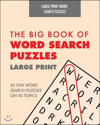 Large Print Word Search Book: The Big Book of Word Search Puzzles: 50 ...
