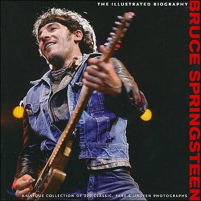 Bruce Springsteen: The Illustrated Biography - 예스24