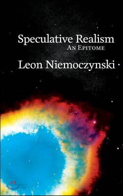 Speculative Realism: An Epitome - 예스24