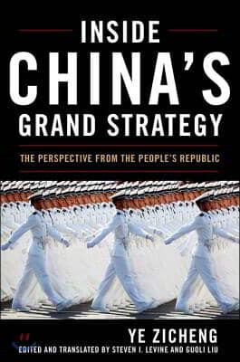 Inside China's Grand Strategy: The Perspective from the People's ...