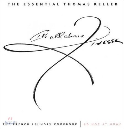 The Essential Thomas Keller: The French Laundry Cookbook & Ad Hoc at ...