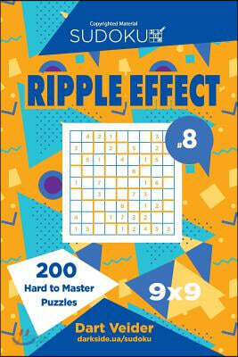 Sudoku Ripple Effect - 200 Hard to Master Puzzles 9x9 (Volume 8) - 예스24