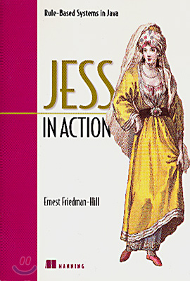 Jess in Action: Java Rule-Based Systems - 예스24