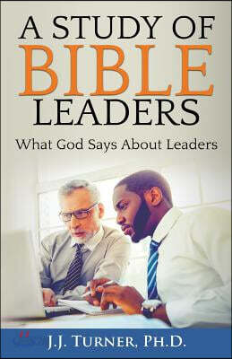 A Study of Bible Leaders: God's View of Leadership - 예스24