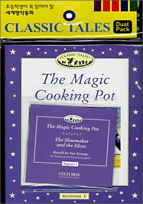 Classic Tales Beginner Level 1 : The Magic Cooking Pot/The shoemaker ...