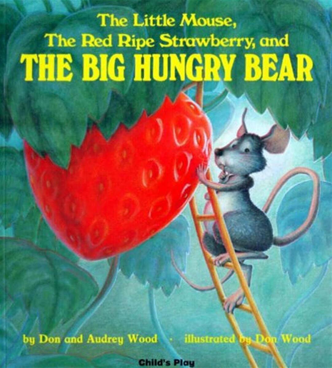 The Little Mouse, the Red Ripe Strawberry, and the Big Hungry Bear - 예스24
