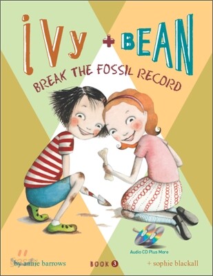 Ivy and Bean 3 : Break the Fossil Record (Book & CD) - 예스24
