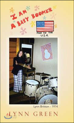I Am a Baby Boomer Made in the U.S.A. - 예스24