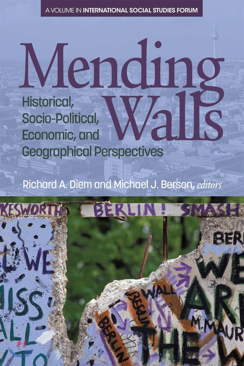 Mending Walls: Historical, Socio-Political, Economic, and Geographical ...
