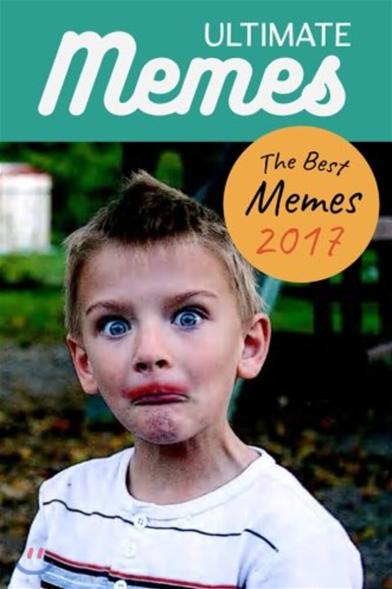 Ultimate Memes the Best Memes 2017 - 예스24
