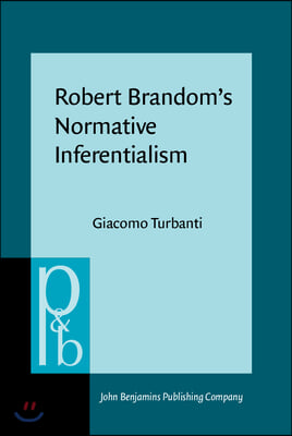 Robert Brandom's Normative Inferentialism - 예스24