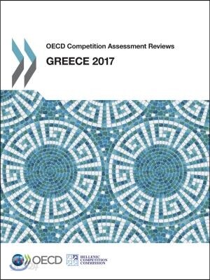 OECD Competition Assessment Reviews: Greece 2017 - 예스24