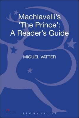 Machiavelli's 'The Prince': A Reader's Guide - 예스24