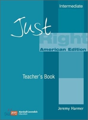 Just Right Intermediate : Teacher's Guide - 예스24