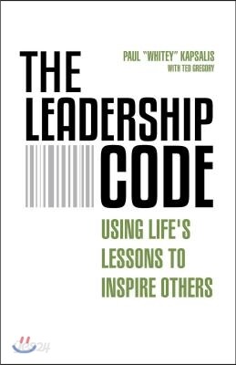The Leadership Code: Using Life's Lessons to Inspire Others - 예스24