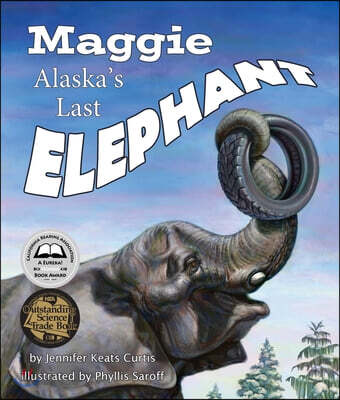 Maggie: Alaska's Last Elephant - 예스24