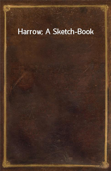 [전자책] Harrow; A Sketch-Book - 예스24
