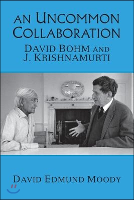 An Uncommon Collaboration: David Bohm and J. Krishnamurti - 예스24
