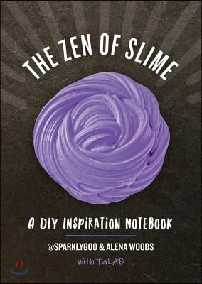 The Zen of Slime: A DIY Inspiration Notebook - 예스24