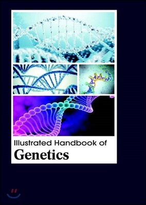 Illustrated Handbook Of Genetics - 예스24