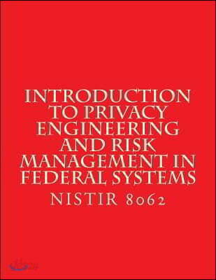 Introduction to Privacy Engineering and Risk Management in Federal ...
