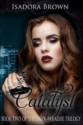 Catalyst: Book 2 in The Dark Paradise Trilogy - 예스24