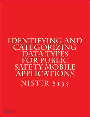 Identifying and Categorizing Data Types for Public Safety Mobile ...