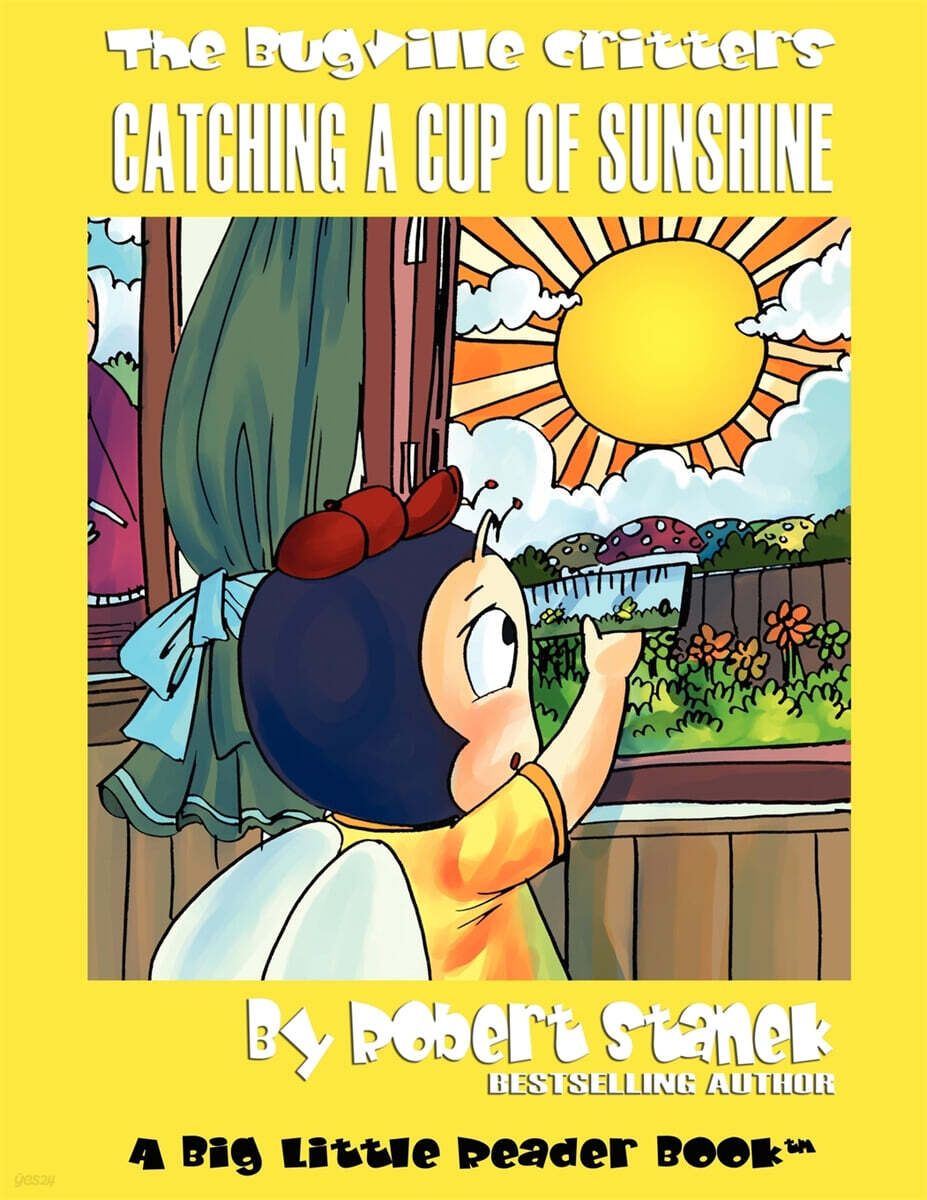 Catching a Cup of Sunshine: Buster Bee's Adventures - 예스24