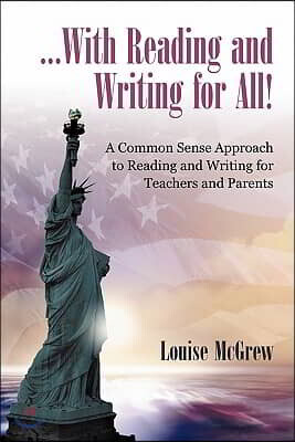 ...With Reading and Writing for All!: A Common Sense Approach to ...