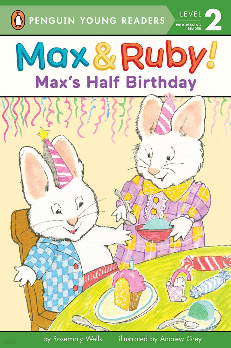 Penguin Young Readers Level 2 : Max and Ruby : Max's Half Birthday - 예스24