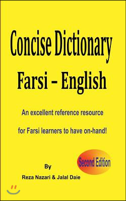 Farsi - English Concise Dictionary: An excellent reference resource for ...