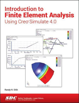 Introduction to Finite Element Analysis Using Creo Simulate 4.0 - 예스24