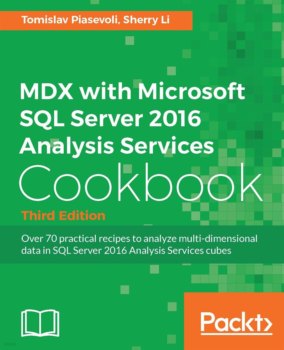 [전자책] MDX with Microsoft SQL Server 2016 Analysis Services Cookbook - Third Edition - 예스24