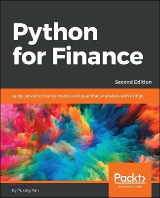 Python for Finance - Second Edition: Apply powerful finance models and ...