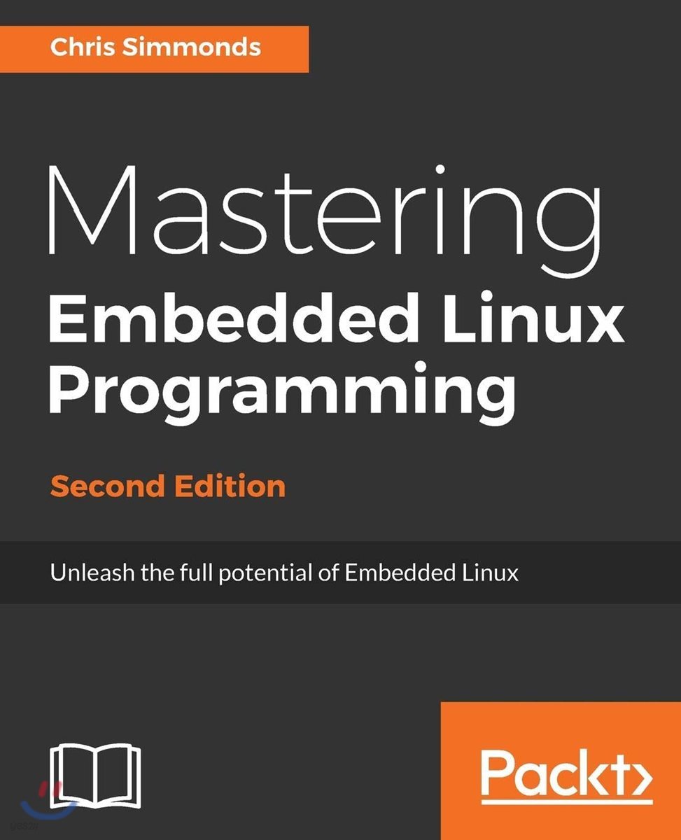 Mastering Embedded Linux Programming, 2/E - YES24