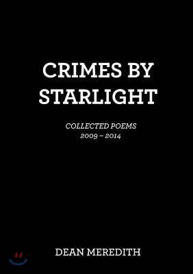 Crimes by Starlight: Collected Poems 2009-2014 - 예스24