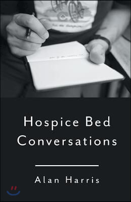 Hospice Bed Conversations - 예스24